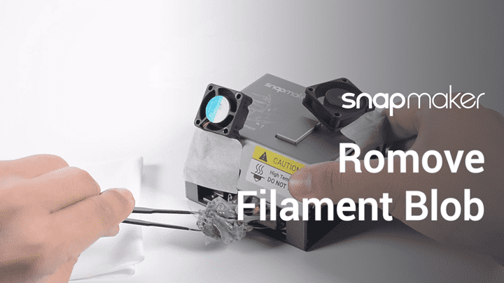 How to Remove a Filament Blob – Snapmaker